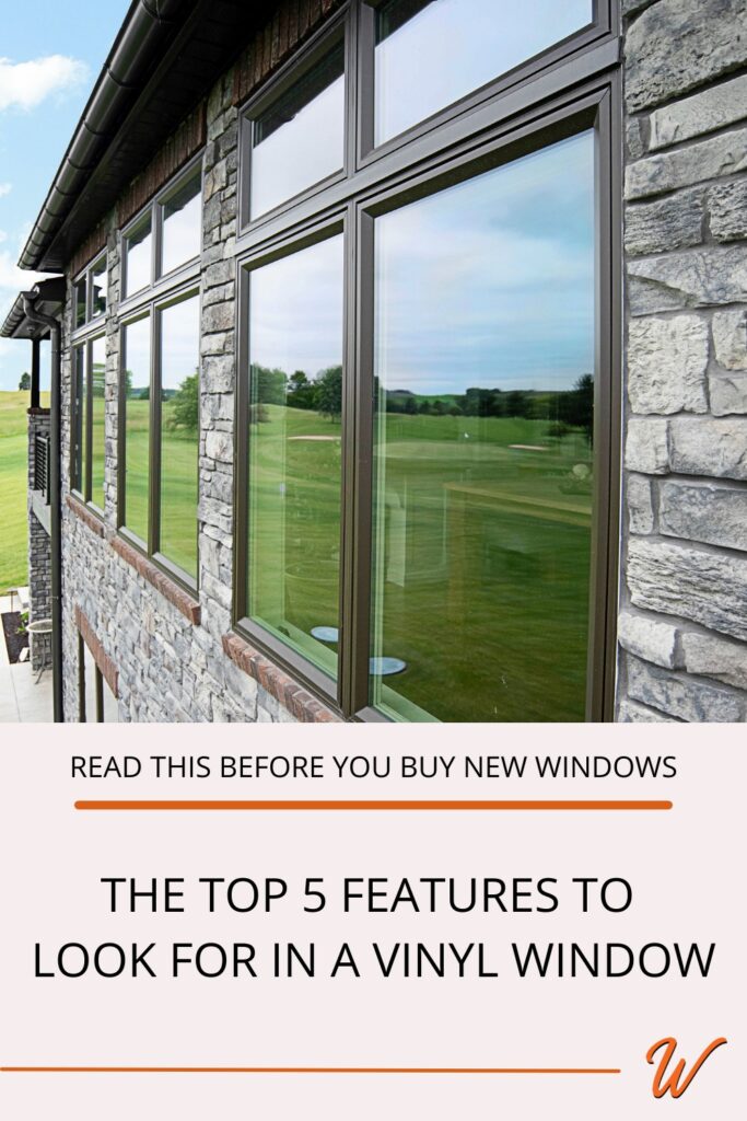 The Top 5 Features to Look for in a Vinyl Window